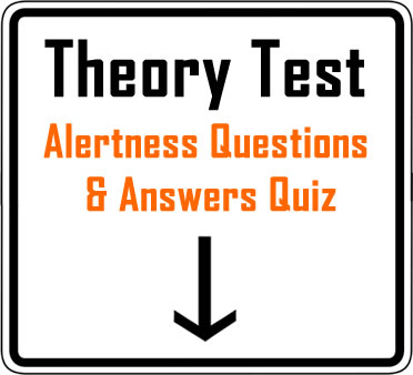 Theory Test - Alertness Questions and Answers